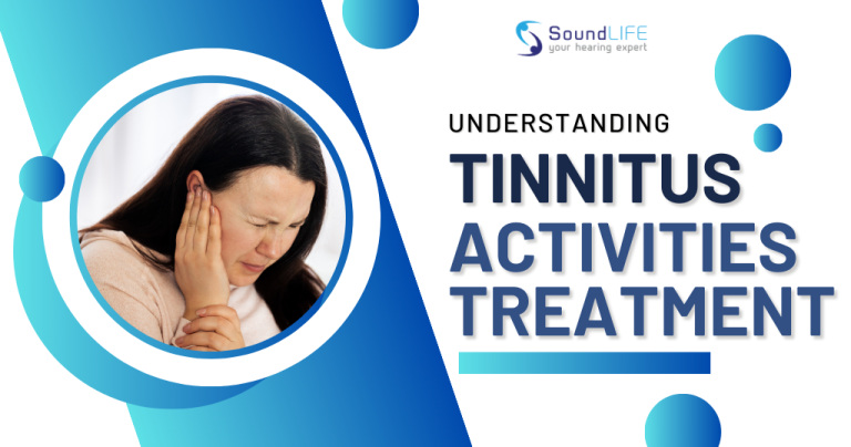 Understanding Tinnitus Activities Treatment: A Simple Guide - SoundLife ...